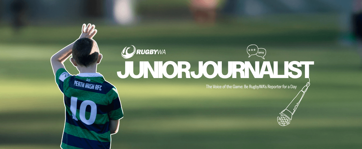 RugbyWA Junior Journalist | Rugby WA